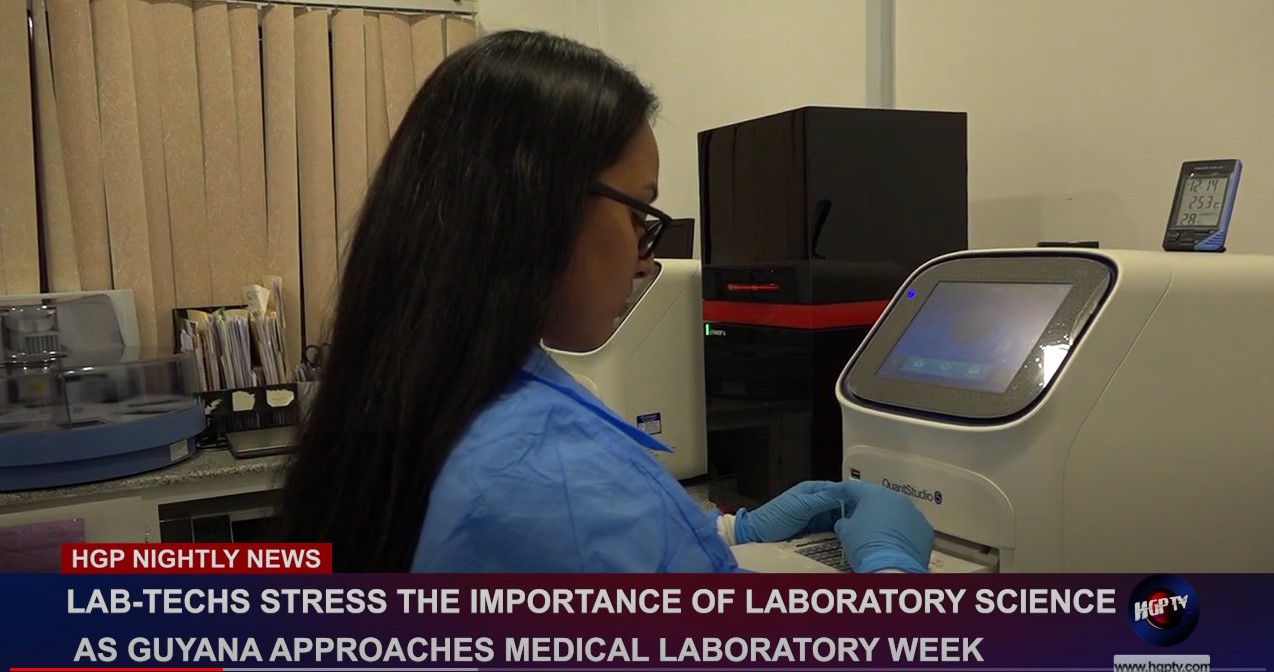 LAB TECHS STRESS THE IMPORTANCE OF LABORATORY SCIENCE AS GUYANA ...