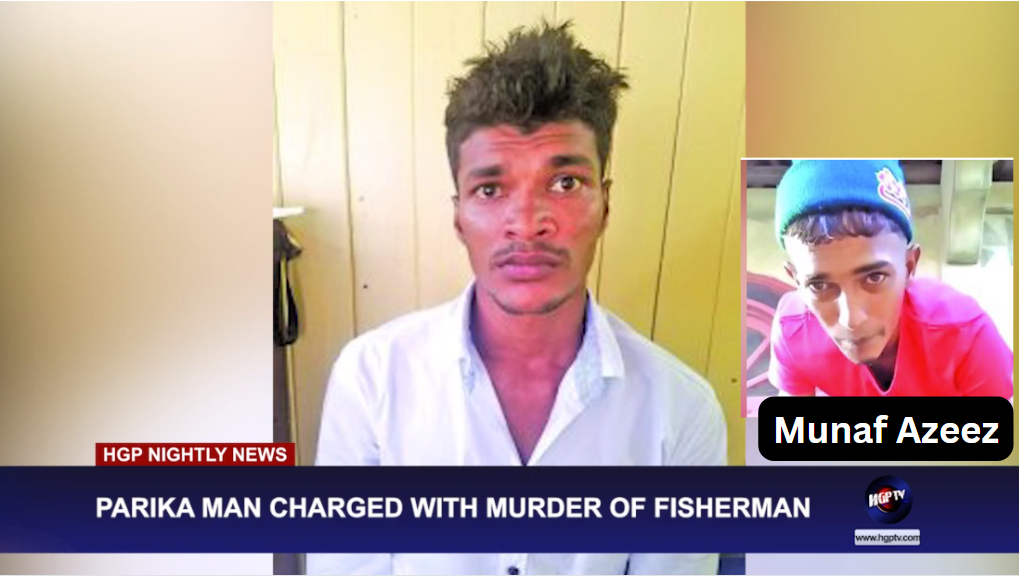PARIKA MAN CHARGED WITH MURDER OF FISHERMAN - HGPTV - Guyana's Nightly News and Entertainment ...