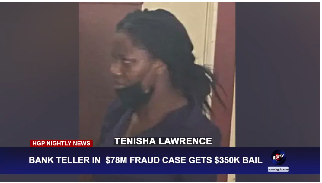 BANK TELLER IN $78M FRAUD CASE GETS $350K BAIL - HGPTV - Guyana's ...