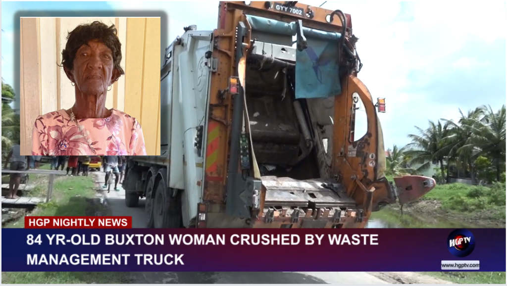 84 YR OLD BUXTON WOMAN CRUSHED BY WASTE MANAGEMENT TRUCK - Guyana ...