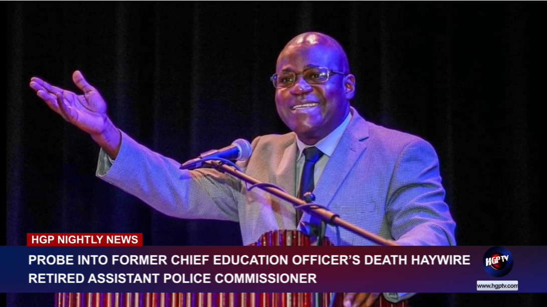 PROBE INTO FORMER CHIEF EDUCATION OFFICER’S DEATH HAYWIRE – RETIRED ...