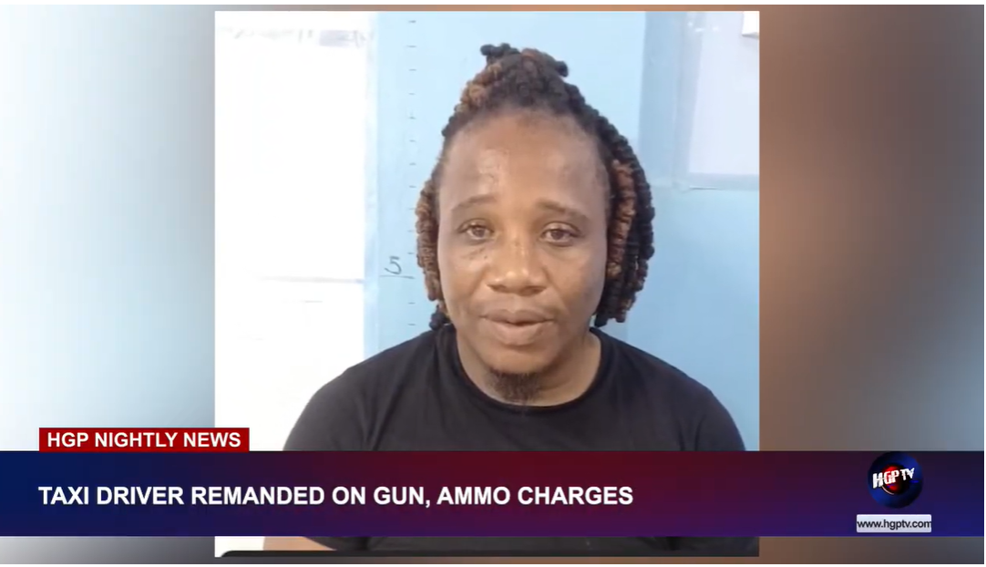 TAXI DRIVER REMANDED ON GUN, AMMO CHARGES - HGPTV - Guyana's Nightly ...