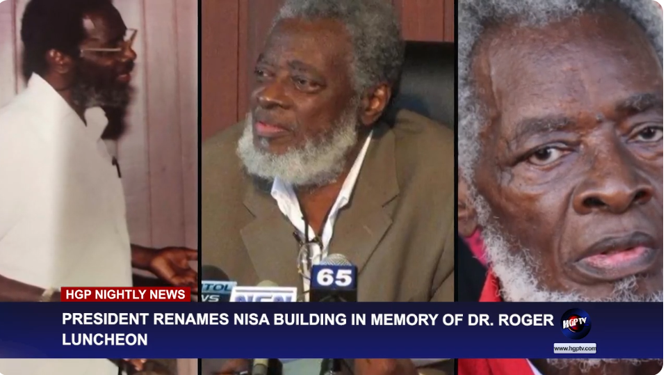 PRESIDENT RENAMES NISA BUILDING IN MEMORY OF DR. ROGER LUNCHEON - HGP ...