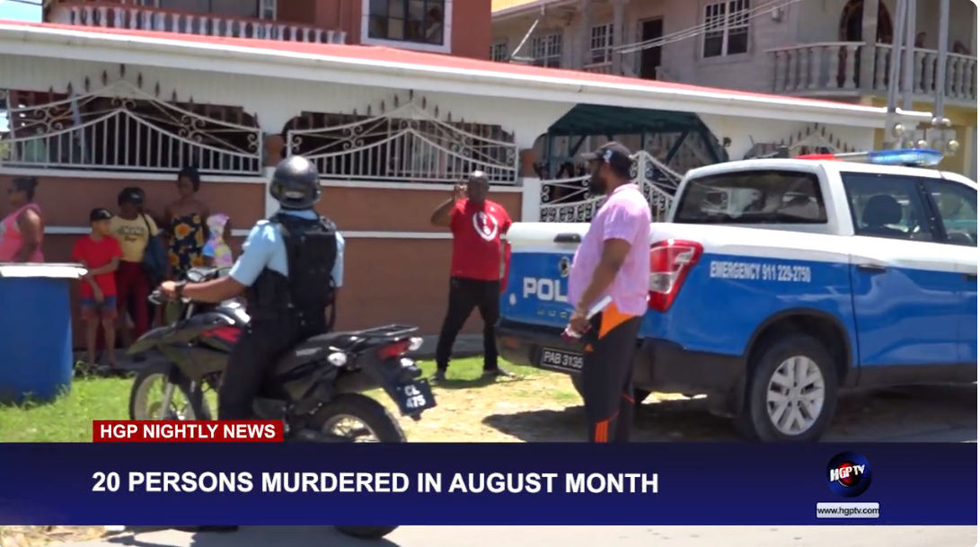 20 PERSONS MURDERED IN AUGUST MONTH - HGPTV - Guyana's Nightly News and ...