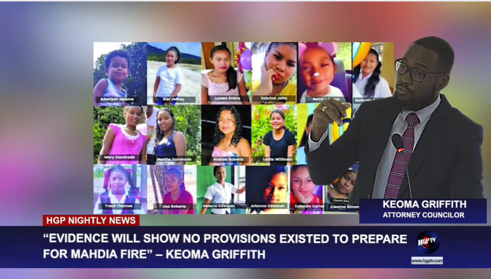 “EVIDENCE WILL SHOW NO PROVISIONS EXISTED TO PREPARE FOR MAHDIA FIRE” – KEOMA GRIFFITH - HGPTV ...