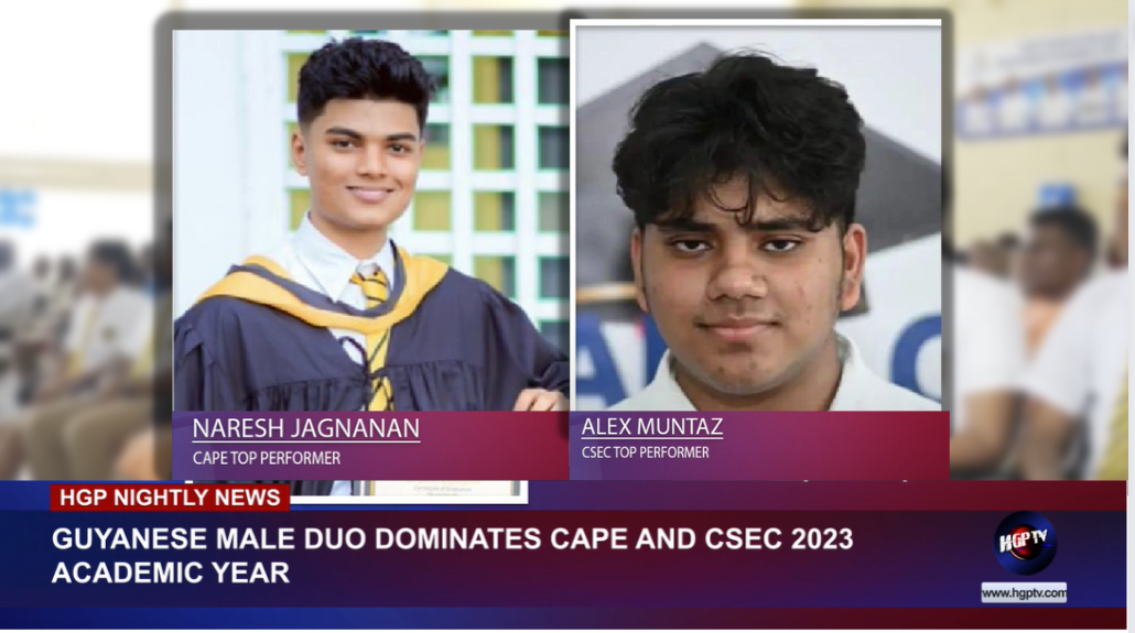 GUYANESE MALE DUO DOMINATES CAPE AND CSEC 2023 ACADEMIC YEAR - HGPTV ...