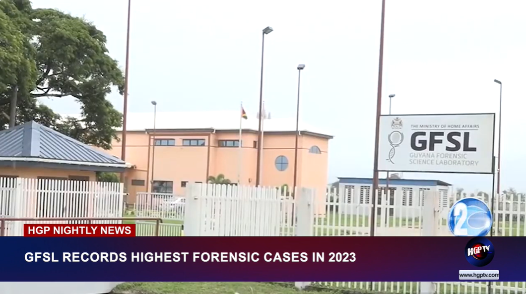 GFSL RECORDS HIGHEST FORENSIC CASES IN 2023 - HGPTV - Guyana's Nightly ...
