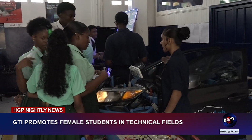 GTI PROMOTES FEMALE STUDENTS IN TECHNICAL FIELDS - HGPTV - Guyana's ...