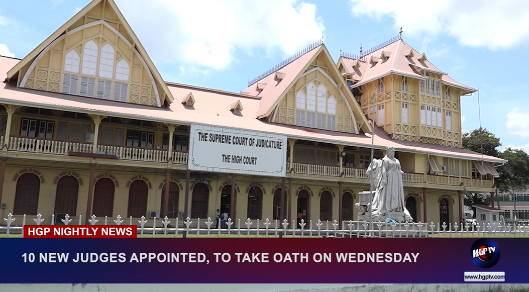 10 NEW JUDGES APPOINTED TO TAKE OATH ON WEDNESDAY - HGPTV - Guyana's ...
